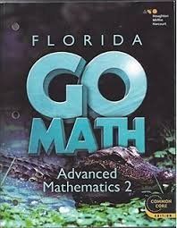 Go Math! Florida Advanced Mathematics 2: Teacher Edition: Hart Mcdougal ...