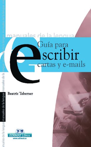 Guía para escribir cartas y e-mails (Manuales De La Lengua/Writing ...