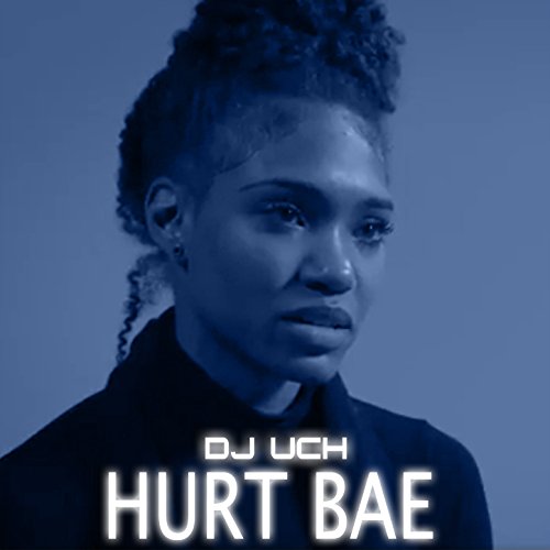 Hurt Bae (#HurtBae) (Remix) by DJ Uch on Amazon Music - Amazon.com