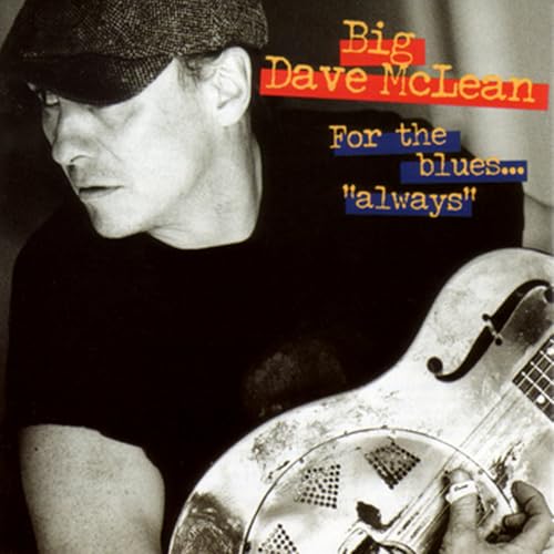 Spiele For The Blues – Always! von Big Dave McLean auf Amazon Music ab