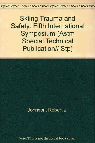 Skiing Trauma and Safety: Fifth International Symposium (Astm Special ...