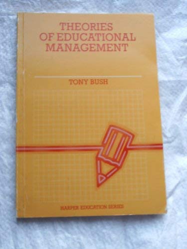Theories of Educational Management: Amazon.co.uk: Bush, Tony ...