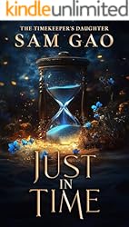 Amazon.com: Just In Time (Shadowborn Academy: the Timekeeper's Daughter Book 1) eBook : Gao, Sam ...