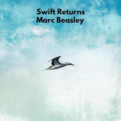 Écouter Swift Returns par Marc Beasley sur Amazon Music Unlimited
