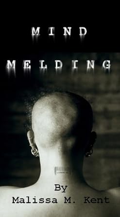 Amazon.com: Mind Melding eBook : Kent, Malissa M.: Kindle Store