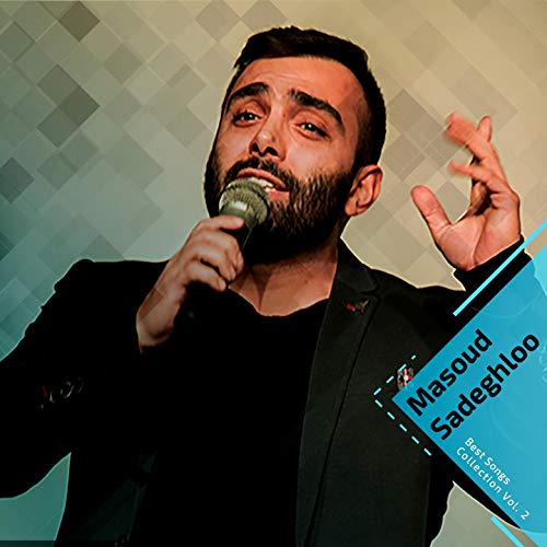 Play Best Songs Collection, Vol. 2 by Masoud Sadeghloo on Amazon Music