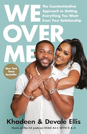 We Over Me: The Counterintuitive Approach to Getting Everything You ...