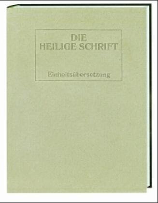 Die Heilige Schrift. Einheitsübersetzung. Taschenausgabe: Bibelausgaben ...