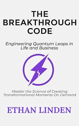 Amazon.com: The Breakthrough Code: Engineering Quantum Leaps in Life ...