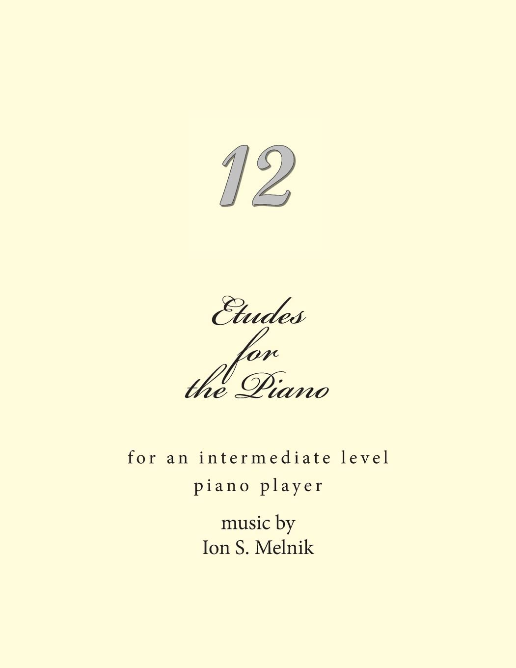 Etudes for the Piano: for an intermediate level piano player: Melnik ...