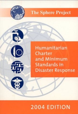 The Sphere Handbook 2004 (English version): Humanitarian Charter and ...