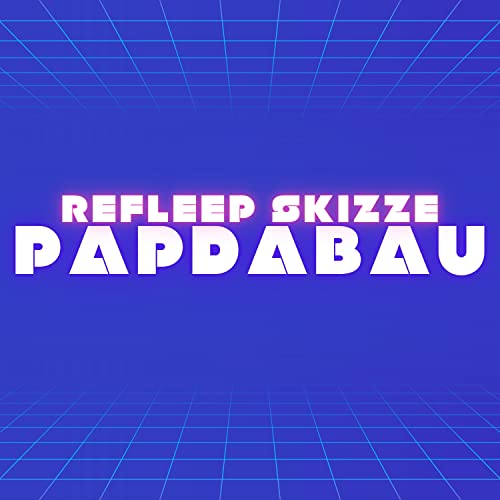 Play Papdabau by Refleep Skizze on Amazon Music