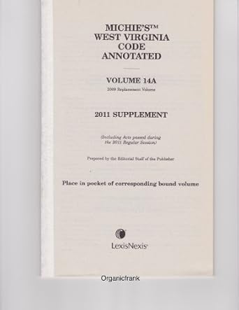 Michie's West Virginia Code Annotated: 2011 Supplement, Vol. 14A ...
