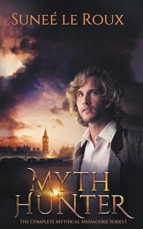 Myth Hunter: 1 (Mythical Menagerie) : Roux, Sunee Le: Amazon.in: Books