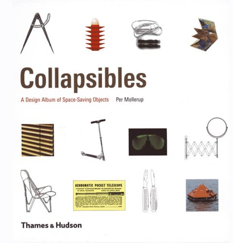 Collapsibles: A Design Album of Space-Saving Objects : Mollerup, Per ...