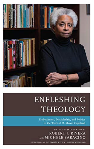 Enfleshing Theology: Embodiment, Discipleship, and Politics in the Work ...