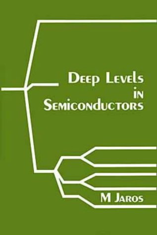 Deep Levels in Semiconductors: Jaros, M.: 9780852745168: Amazon.com: Books
