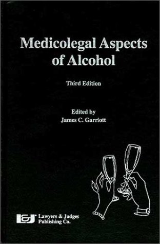 Amazon.com: Medicolegal Aspects of Alcohol: 9780913875261: Garriott ...