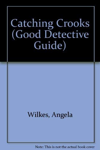 Good Detective Guide Catching Crooks: Wilkes: 9780860202288: Amazon.com ...