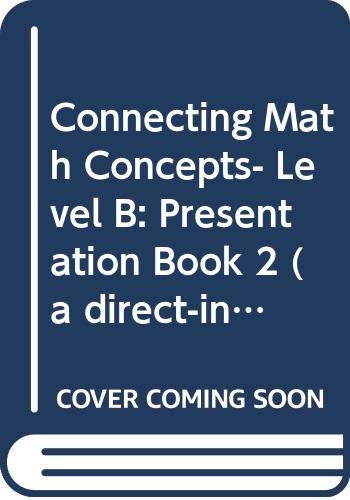 Connecting Math Concepts- Level B: Presentation Book 2 (a direct ...