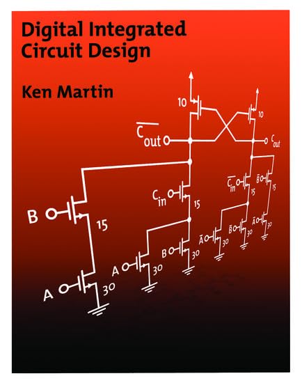 Digital Integrated Circuit Design (The ^AOxford Series in Electrical ...