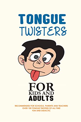 KIDS AND ADULT FUN TONGUE TWISTERS: TONGUE TWISTERS FOR KIDS AND ADULTS ...