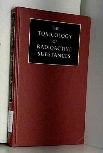 The Toxicology of Radioactive Substances. Volume I, Strontium, Caesium ...