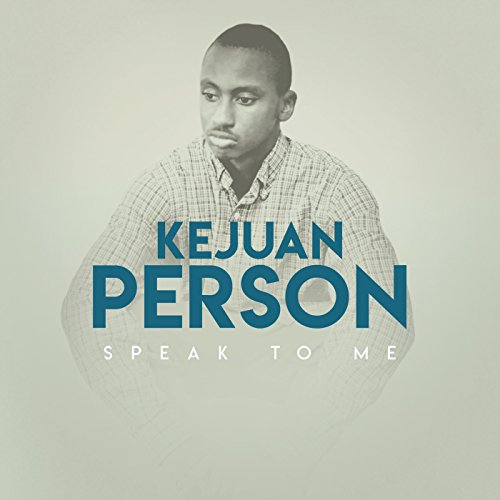 Speak to Me by Kejuan Person on Amazon Music - Amazon.com