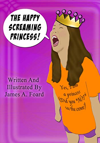 The Happy Screaming Princess eBook : Foard, James: Amazon.in: Kindle Store