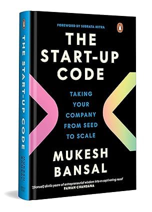 The Start-Up Code Taking Your Company from Seed to Scale : Bansal ...