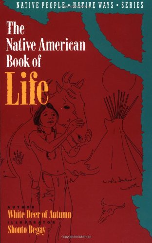 The Native American Book of Life (Native People, Native Ways Series ...