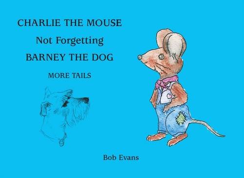 Charlie the Mouse: 2: More Tails (Charlie the Mouse: More Tails ...