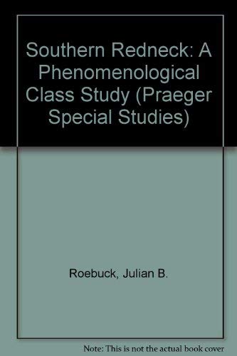 Southern Redneck: A Phenomenological Class Study (Praeger Special ...