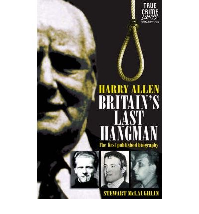 [(Britain's Last Hangman * *)] [by: Stewart Mclaughlin]: Amazon.co.uk ...