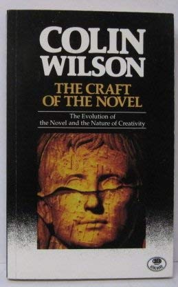 The Craft of the Novel: Wilson, Colin: 9781853980060: Amazon.com: Books