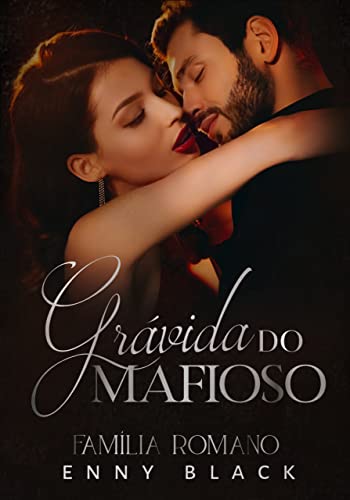 Grávida do Mafioso: Livro I - Família Romano - eBooks na Amazon.com.br