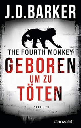 The Fourth Monkey - Geboren, um zu töten: Thriller (Sam Porter 1) eBook ...