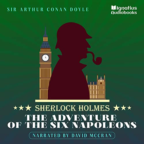 The Adventure of the Six Napoleons: Sherlock Holmes (Edição em áudio ...