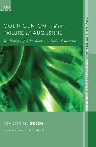 Colin Gunton and the Failure of Augustine: The Theology of Colin Gunton ...