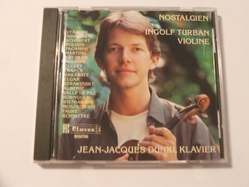 Nostalgien: Ingolf Turban performs 20 Short Violin Pieces (Claves ...