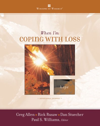 When I'm Coping with Loss (Windows of Worship): Greg Allen, Rick Rusaw ...