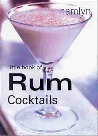 Little Book of Rum Cocktails: Hamlyn: 9780600601432: Amazon.com: Books