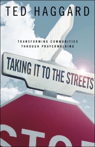 Taking It to the Streets: Haggard, Ted: 9780830737291: Amazon.com: Books