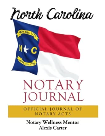 North Carolina Notary Journal: Official Record Logbook: Carter, Alexis ...