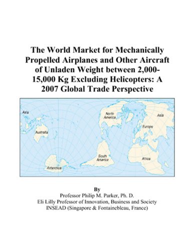 The World Market for Mechanically Propelled Airplanes and Other ...