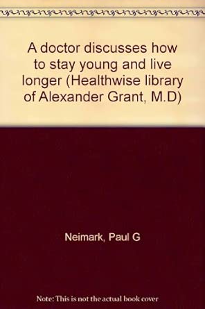 A doctor discusses how to stay young and live longer (Healthwise ...