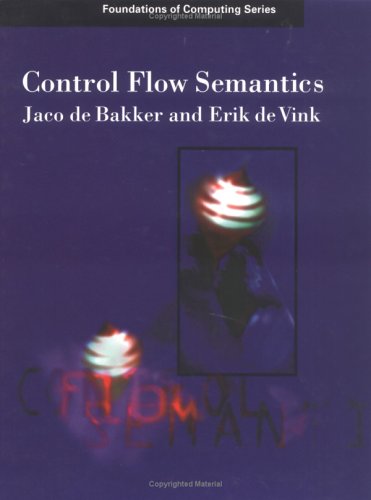 Control Flow Semantics (Foundations of Computing): 9780262041546 ...