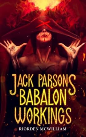 Amazon.com: Jack Parsons' Babalon Workings: 9798356579660: McWilliam ...