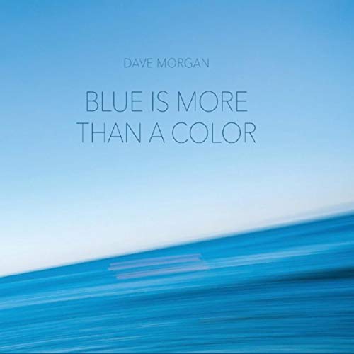 Play Blue Is More Than a Color by Dave Morgan on Amazon Music