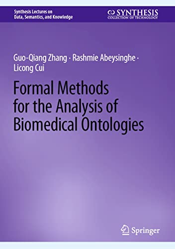 Amazon.com: Formal Methods for the Analysis of Biomedical Ontologies (Synthesis Lectures on Data ...